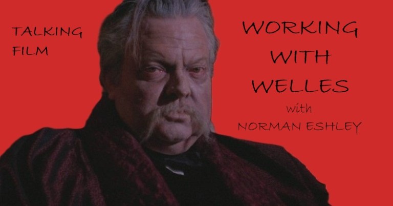Working with Orson Welles – Interview – Greg Lewis